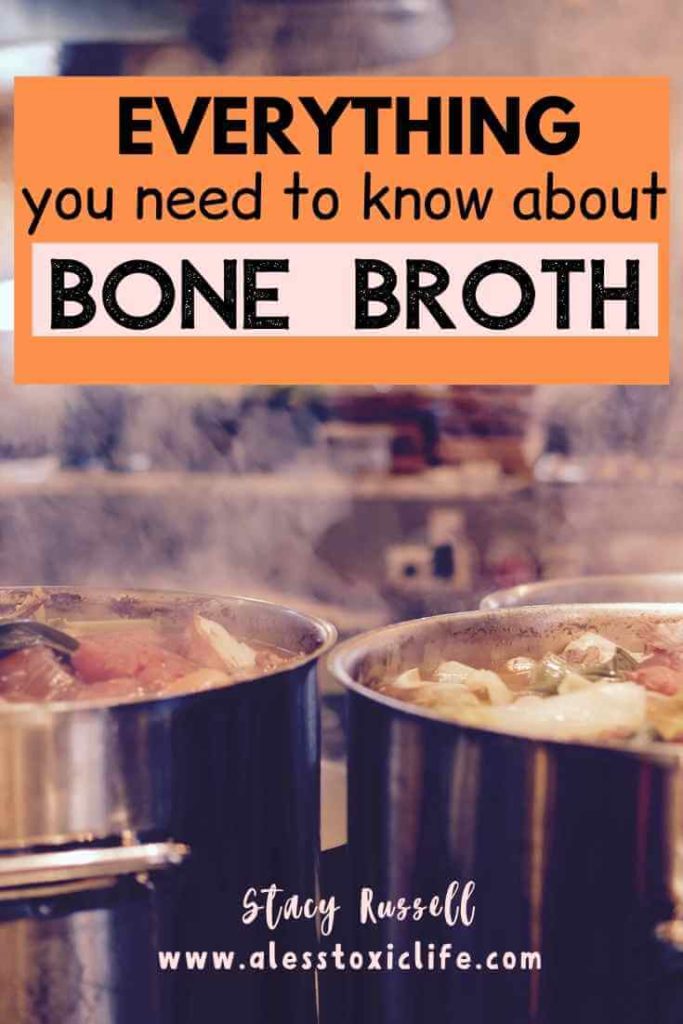 Everything You Need To Know About Making Bone Broth - A Less Toxic ...
