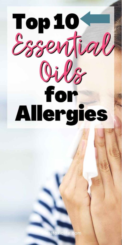 Top 10 Essential Oils That Help With Allergies - A Less Toxic LifeA ...